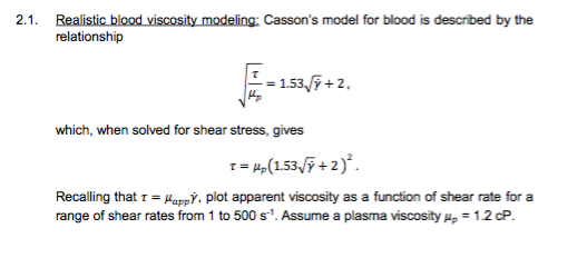 Solved 2.1. Realistic blood viscosity modeling: Casson's | Chegg.com