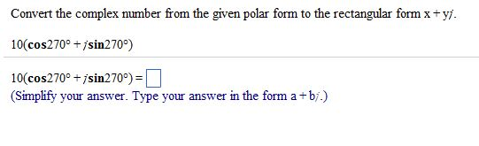 Solved Convert the complex number from the given polar form | Chegg.com