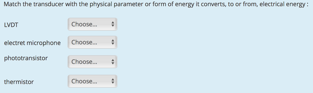 Solved Match the transducer with the physical parameter or | Chegg.com