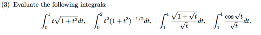 Solved Evaluate the following integrals: integral^1_0 t | Chegg.com