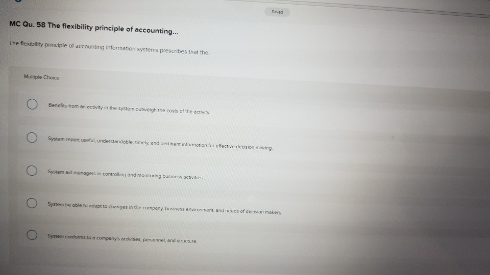 Solved Saved MC Qu. 58 The flexibility principle of | Chegg.com