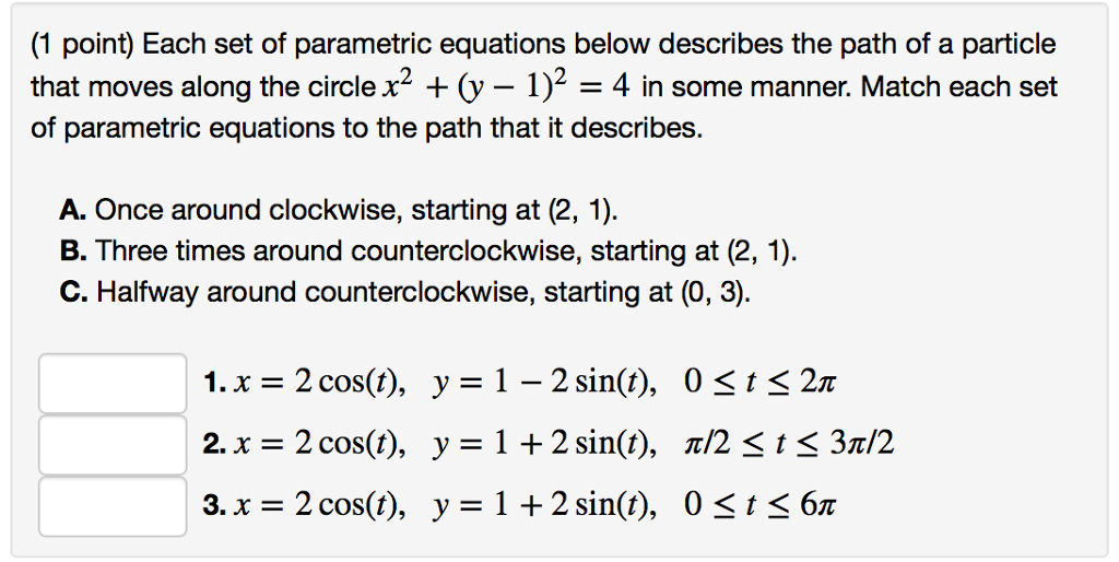 Solved (1 point) Each set of parametric equations below | Chegg.com