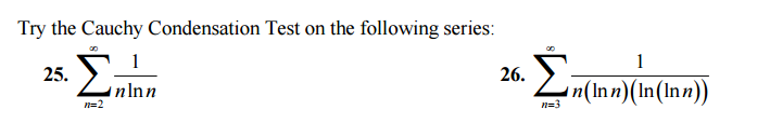 Solved Try the Cauchy Condensation Test on the following | Chegg.com