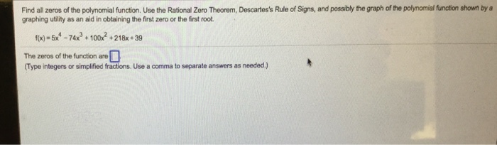 Solved Find all zeros of the polynomial function. Use the | Chegg.com
