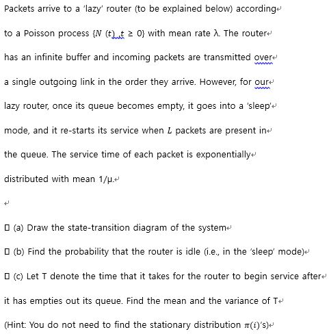 Packets arrive to a 'lazy' router (to be explained | Chegg.com