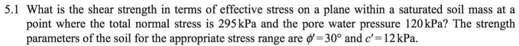 Solved 5.1 What is the shear strength in terms of effective | Chegg.com