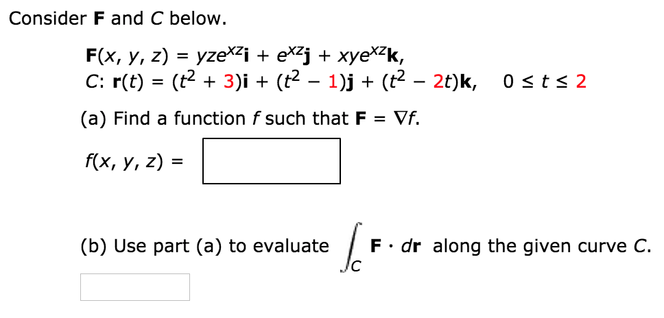 Solved Consider F and C below. F(x, y, z) = | Chegg.com Solved Consider F and C below. F(x, y, z) = | Chegg.com