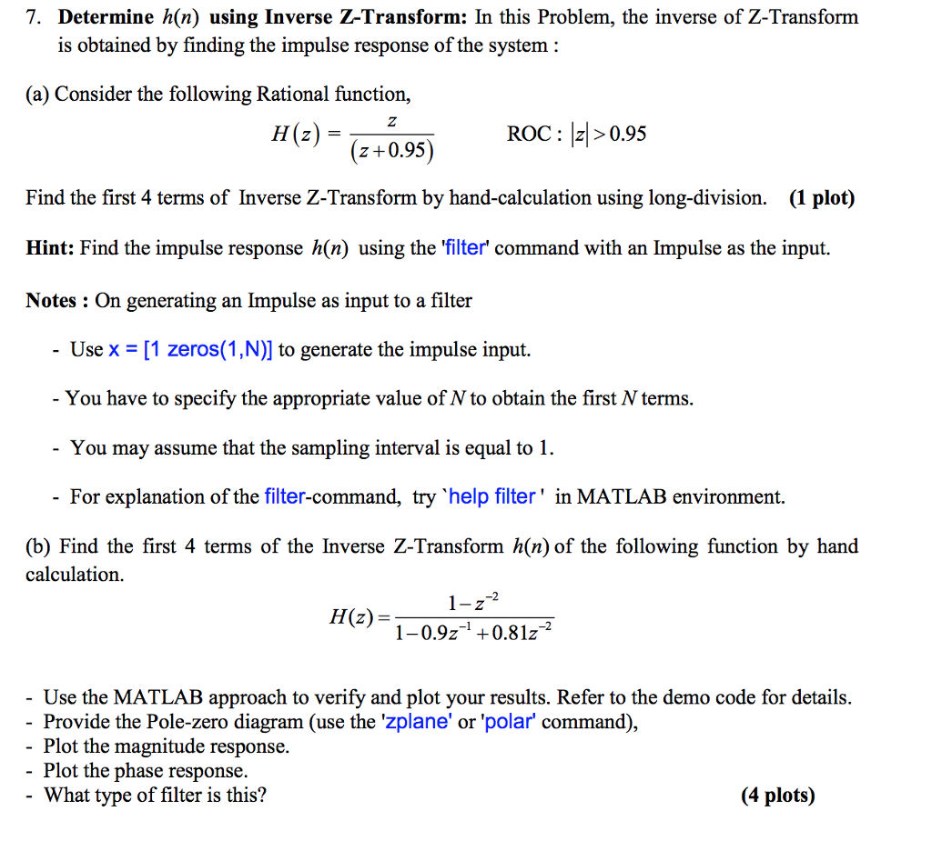Solved 7. Determine h(n) using Inverse Z-Transform: In this | Chegg.com
