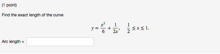 Solved 1 point) Find the exact length of the curve Arc | Chegg.com