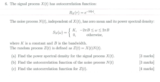 Solved 6. The signal process X(t) has autocorrelation | Chegg.com