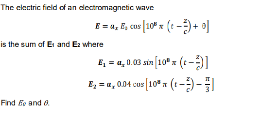 Solved The electric field of an electromagnetic wave E = | Chegg.com