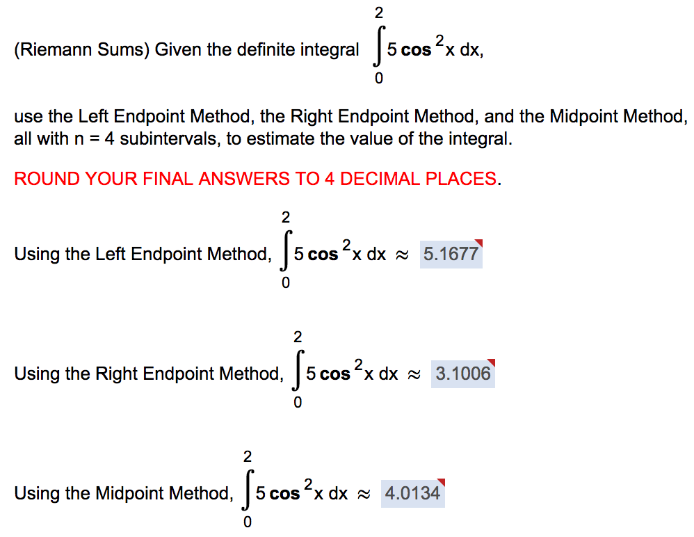 Solved Given the definite integral integral_0 5cos^2 x dx, | Chegg.com
