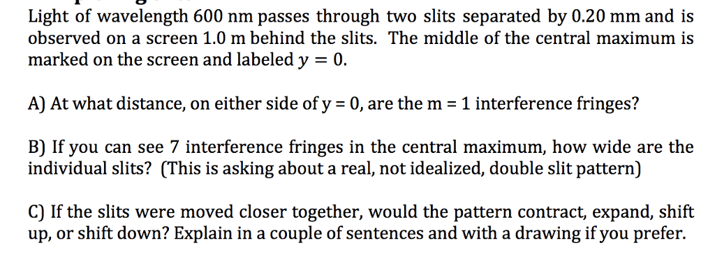 Solved Light of wavelength 600 nm passes through two slits | Chegg.com