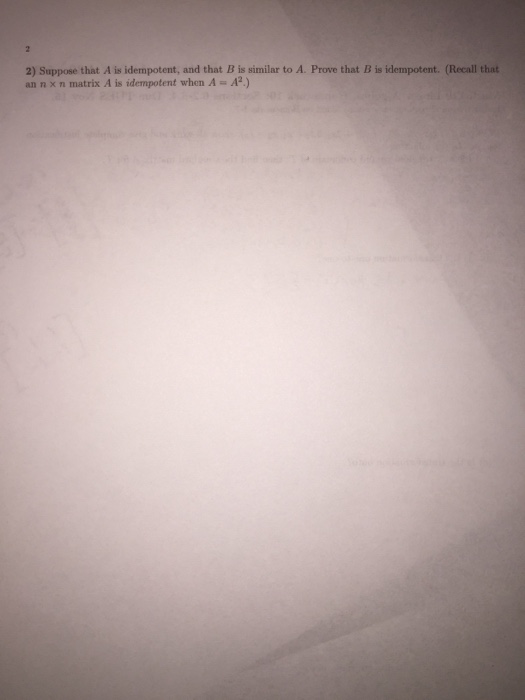 Solved Suppose that A is idempotent, and that B is similar | Chegg.com