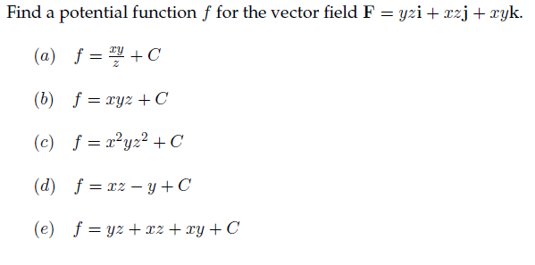Solved Find a potential function/for the vector field F = | Chegg.com