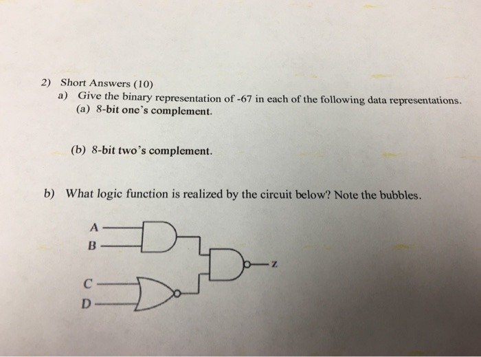 Solved Give The Binary Representation Of 67 In Each Of The Chegg
