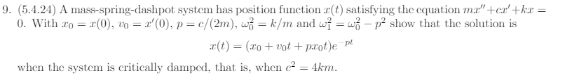 Solved A mass-spring-dashpot system has position function | Chegg.com
