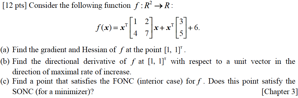 Solved [12 pts] Consider the following function f:R2 ->R | Chegg.com