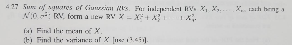 Solved 4.27 Sum of squares of Gaussian RVs. For independent | Chegg.com