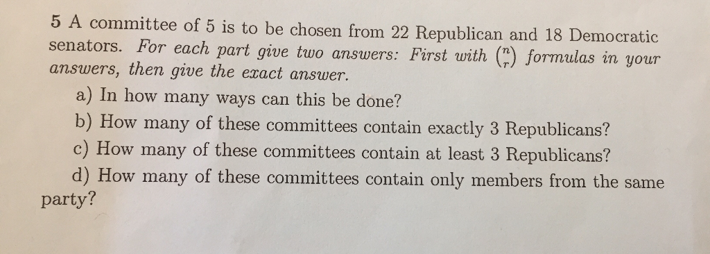 Solved A committee of 5 is to be chosen from 22 Republican | Chegg.com
