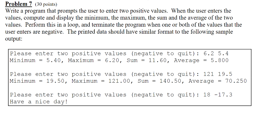 Solved Problem 7 (30 points) Write a program that prompts | Chegg.com Solved Problem 7 (30 points) Write a program that prompts | Chegg.com