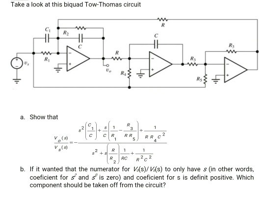 Solved Take a look at this biquad Tow-Thomas circuit a. Show | Chegg.com