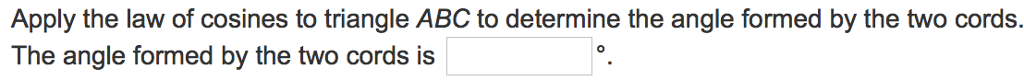 Solved determine the angle formed by the two cords using the | Chegg.com