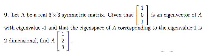 Solved: 9. Let A Be A Real 3 × 3 Symmetric Matrix. Given T... | Chegg.com
