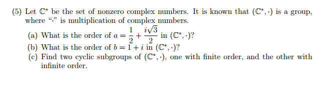 Solved Let C* be the set of nonzero complex numbers. It is | Chegg.com