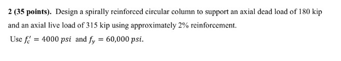 Design a spirally reinforced circular column to | Chegg.com