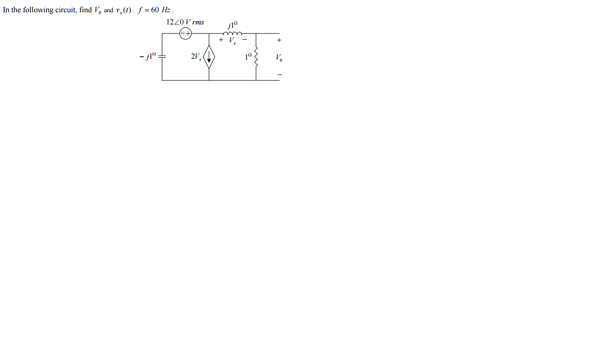 Solved In the following circuit, find V0 and vx(t).f= 60 Hz | Chegg.com