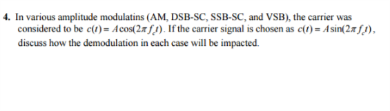 In various amplitude modulatins (AM, DSB - SC, SSB - | Chegg.com