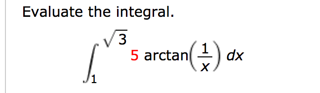 Solved Evaluate the integral. integral^squareroot 3 _1 5 | Chegg.com