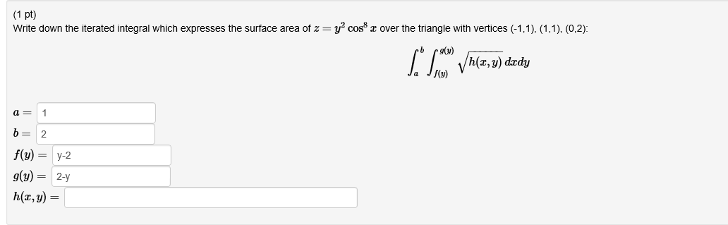 Solved Write down the iterated integral which expresses the | Chegg.com