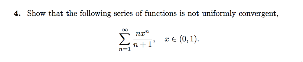 Solved 4. Show that the following series of functions is not | Chegg.com