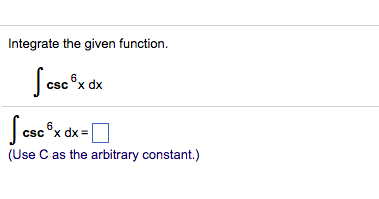 Solved Integrate the given function csc x dx csc x dx- (Use | Chegg.com