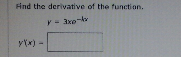Solved Find the derivative of the function. 3xe y (x) | Chegg.com