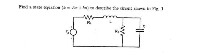 Solved Find a state equation (x= Ax + bu) to describe the | Chegg.com