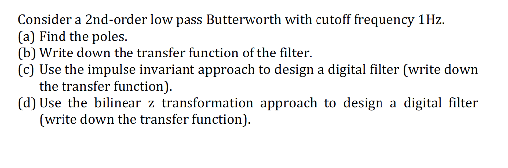 Solved Consider a 2nd-order low pass Butterworth with cutoff | Chegg.com
