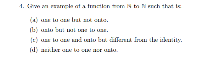 Solved 4. Give an example of a function from N to N such | Chegg.com
