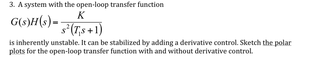 Solved 3. A system with the open-loop transfer function is | Chegg.com