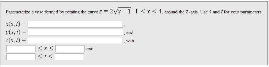Solved Parameterize a vase formed by rotating the curve z = | Chegg.com