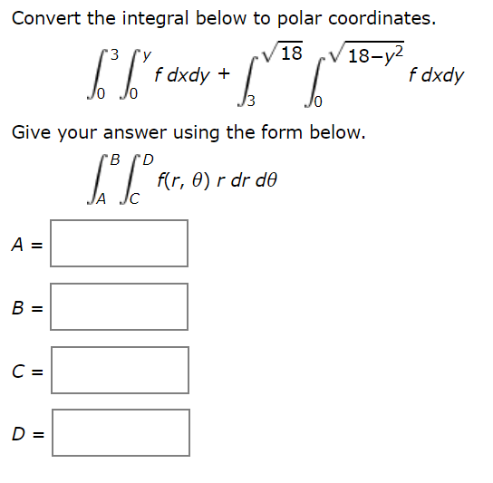 Solved Convert the integral below to polar coordinates. V18 | Chegg.com