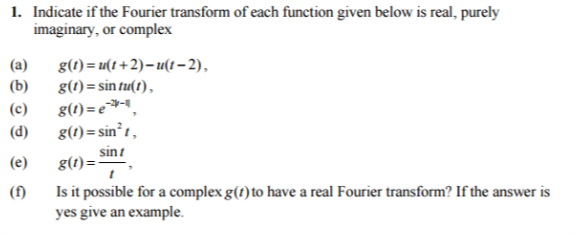 Solved Indicate if the Fourier transform of each function | Chegg.com