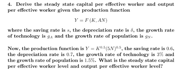 Solved Derive the steady state capital per effective worker | Chegg.com