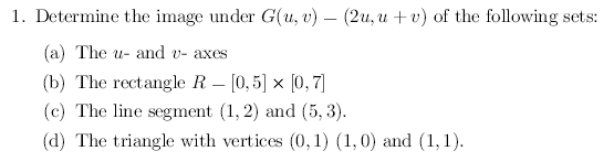 Solved Determine the image under G(u;v) = (2u;u+v) of the | Chegg.com