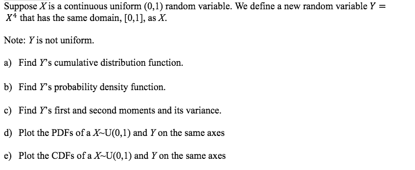 Solved Suppose X is a continuous uniform (0, 1) random | Chegg.com