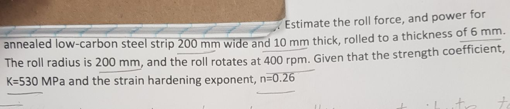Solved Estimate the roll force, and power for annealed | Chegg.com