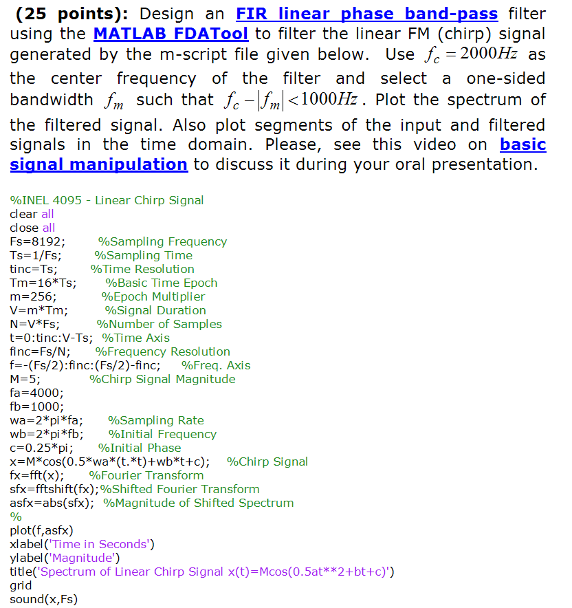 Solved Design an FIR linear phase band-pass filter using the | Chegg.com