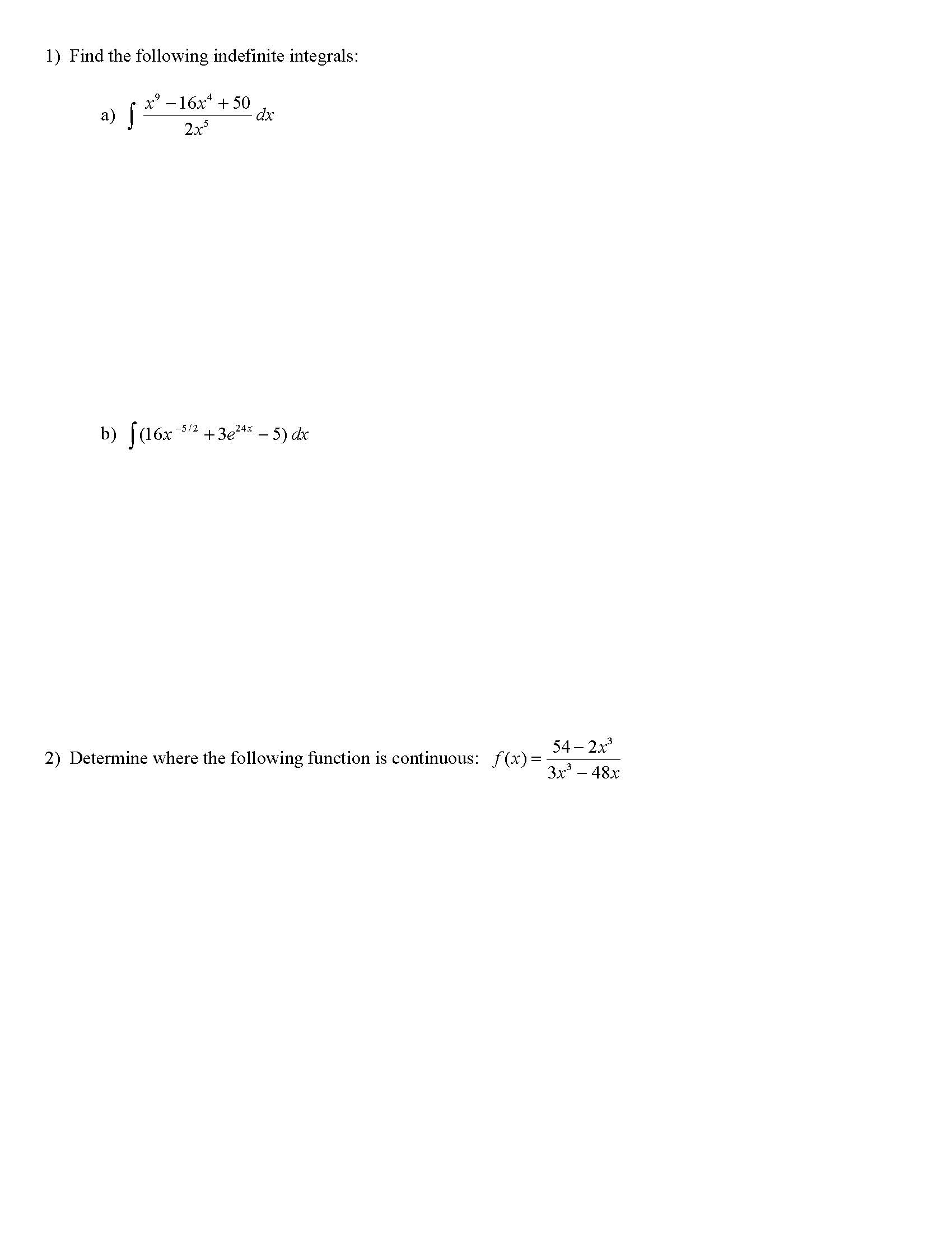 Solved Find the following indefinite integrals: integral x^9 | Chegg.com